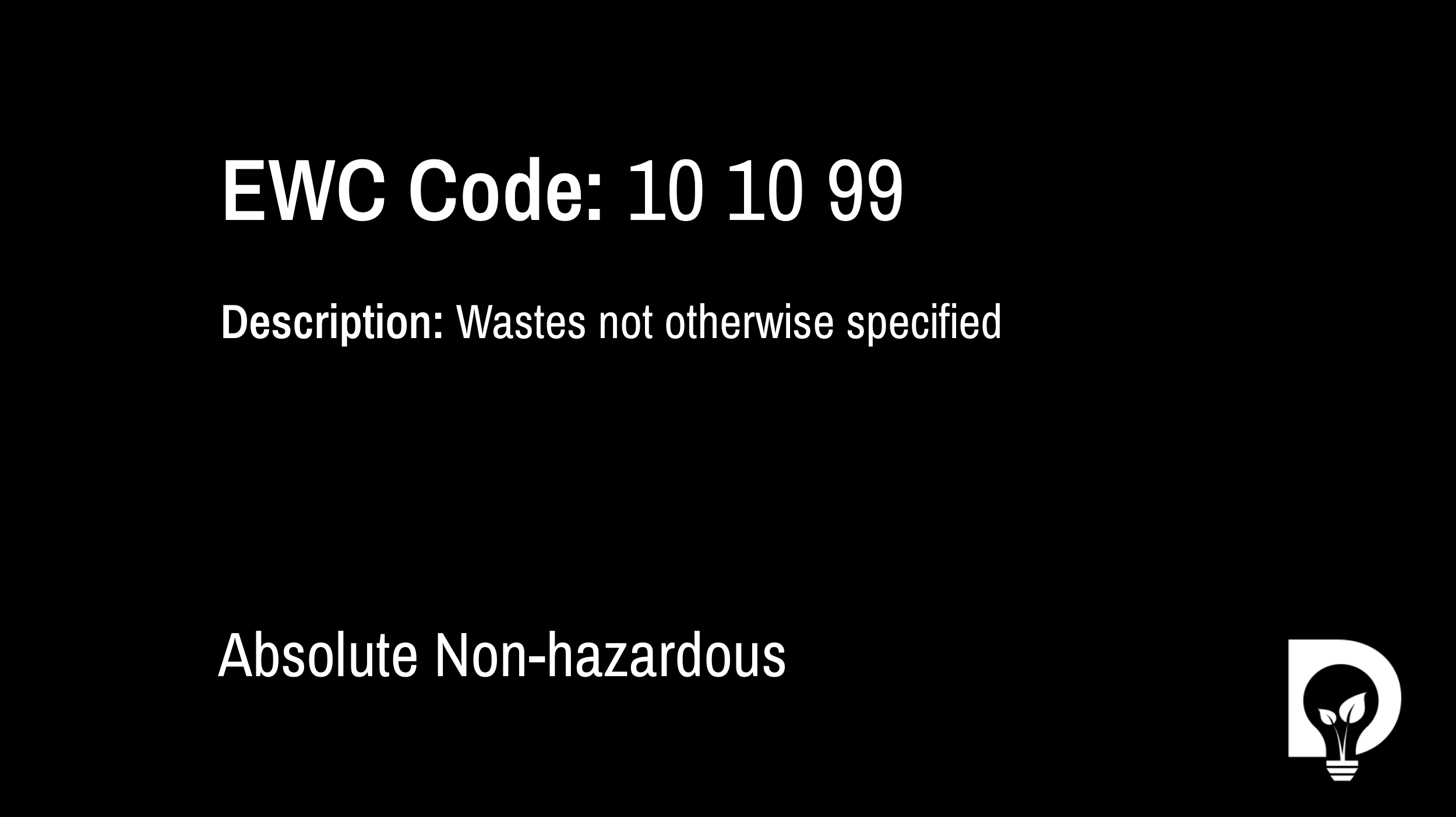 EWC Code 10 10 99 Your Dsposal EWC Code 10 10 99 Your Dsposal